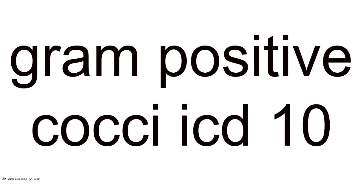Gram Positive Cocci Icd 10