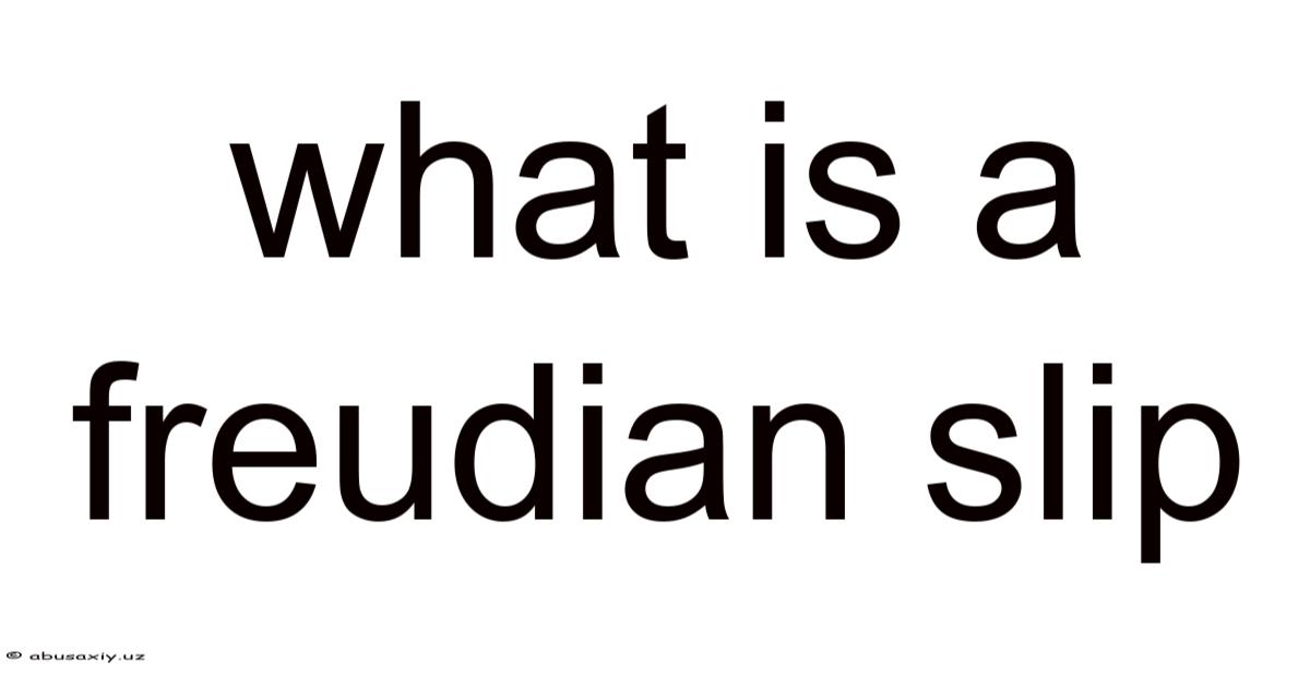 What Is A Freudian Slip